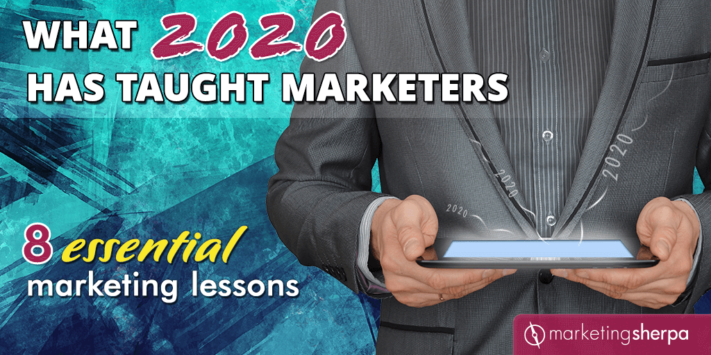 What 2020 Has Taught Marketers: 8 essential marketing lessons ...