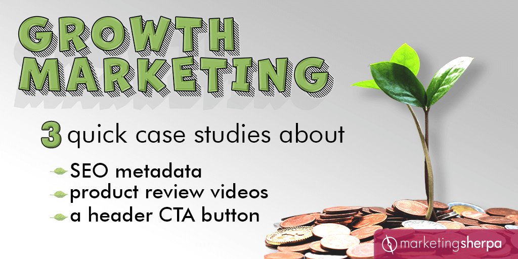 Growth Marketing: 3 quick case studies about product review videos, SEO ...