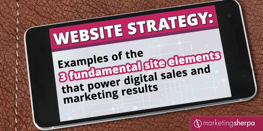 Website Strategy: Examples of the 3 fundamental site elements that ...
