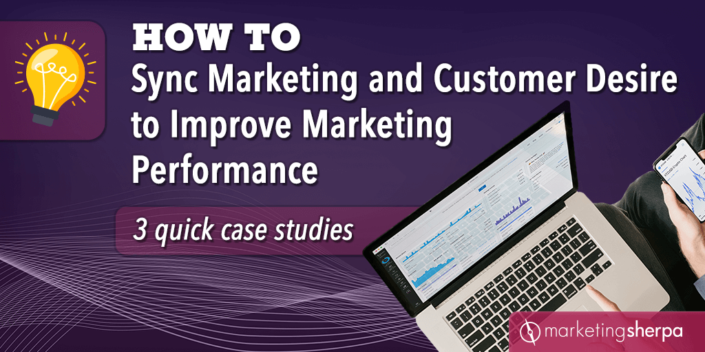 How to Sync Marketing and Customer Desire to Improve Marketing ...