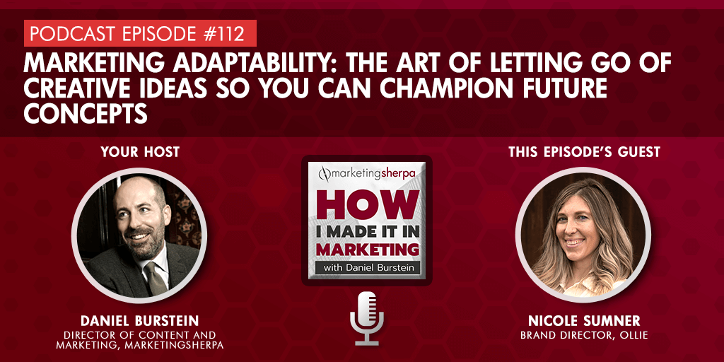 Marketing Adaptability: The art of letting go of creative ideas so you can champion future ...