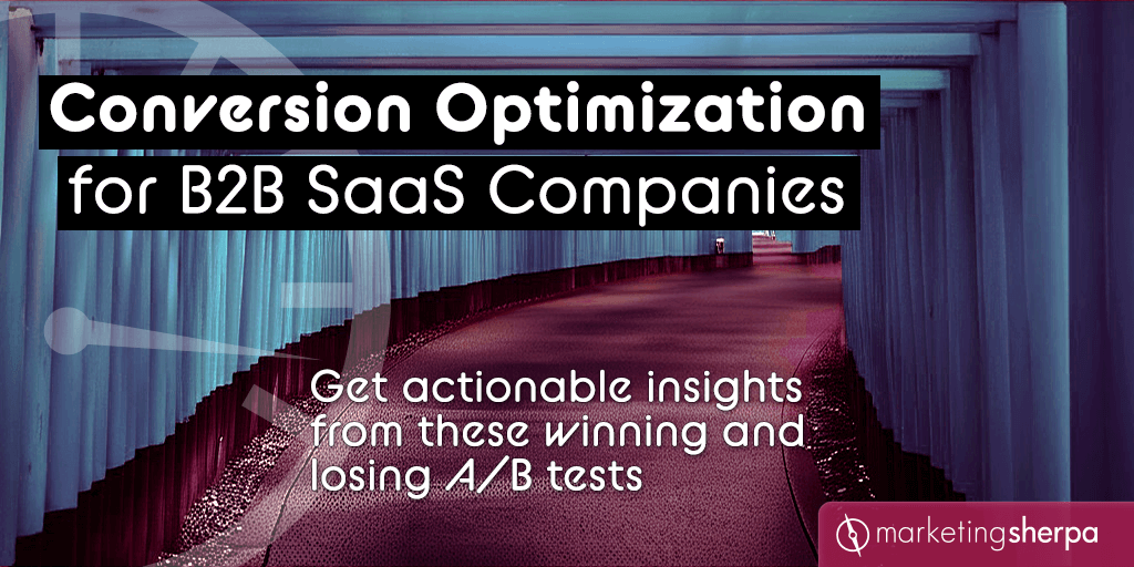 Conversion Optimization for B2B SaaS Companies: Get actionable insights from these winning and ...