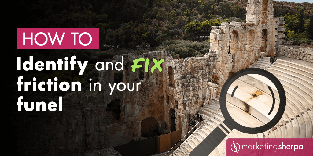 How to identify and fix friction in your funnel | MarketingSherpa